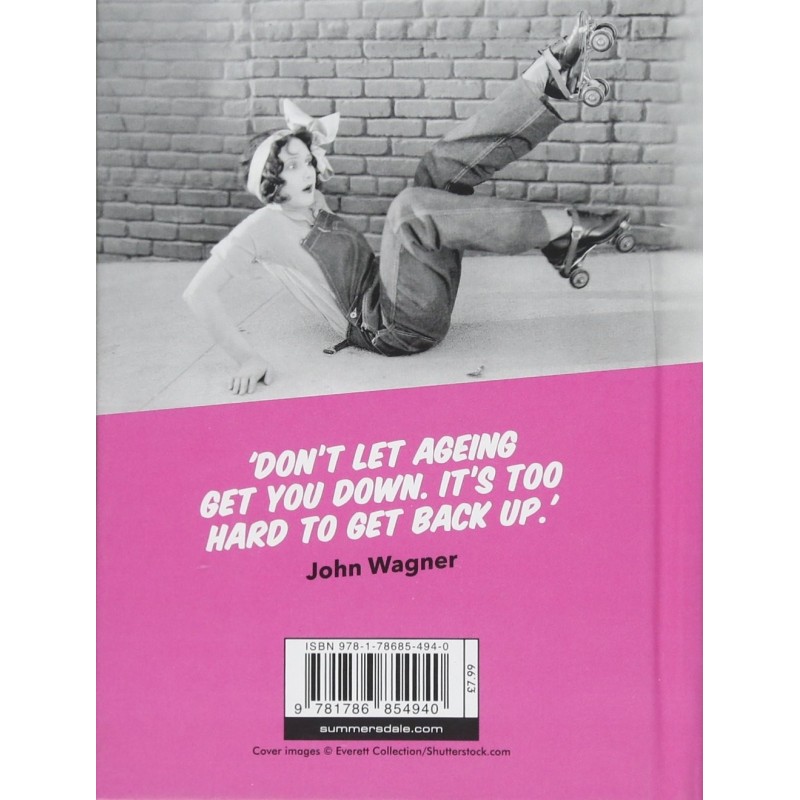 How Old For Women Quips And Quotes For Those Growing Older Not